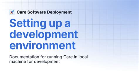 Setting Up A Development Environment Care Software Deployment