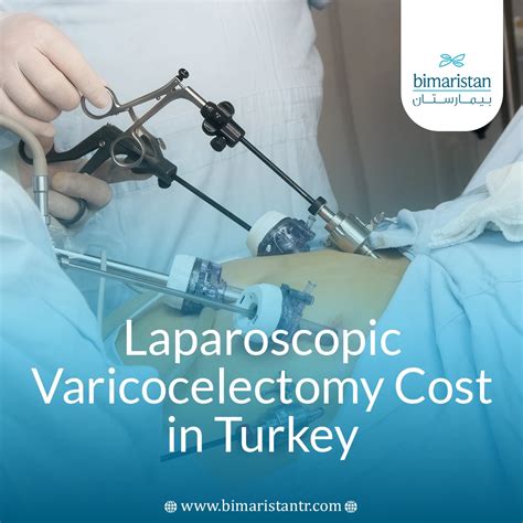 Laparoscopic Varicocelectomy Cost In Turkey 2025 Guide