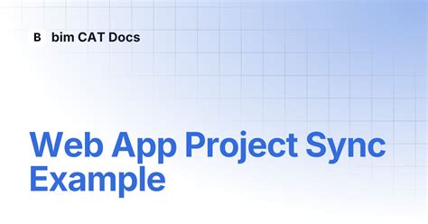 Web App Project Sync Example Bim Cat Docs
