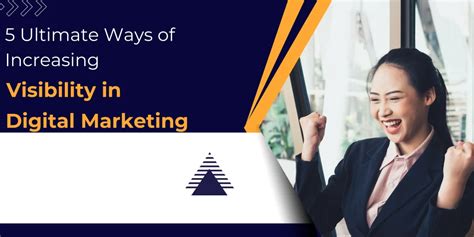 5 Interesting Types Of Visibility In Digital Marketing Mst