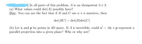 solved in all parts of this problem a is an idempotent 3 x