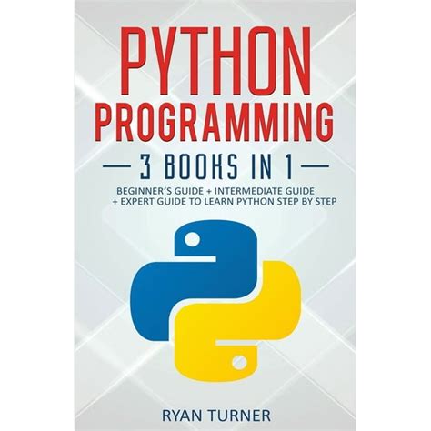 Python Programming 3 Books In 1 Ultimate Beginners Intermediate
