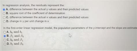 Solved In Regression Analysis The Residuals Represent The Chegg