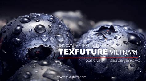 展讯texfuture Vietnam越南精品纺织面辅料展览会三月下旬举行胡志明市企业服装