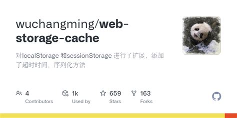GitHub wuchangming web storage cache 对localStorage 和sessionStorage 进行了扩展添加了超时时间序列化方法