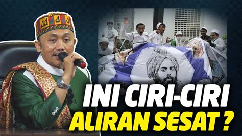 Ini Dia Ciri Ciri Aliran Sesat Kh Idrus Romli Youtube