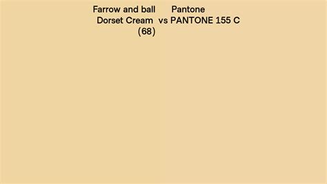 Farrow And Ball Dorset Cream 68 Vs Pantone 155 C Side By Side Comparison