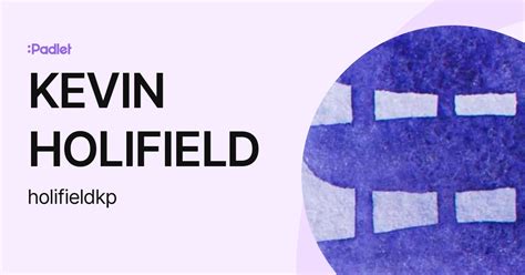 Kevin Holifield Holifieldkp Profile Padlet