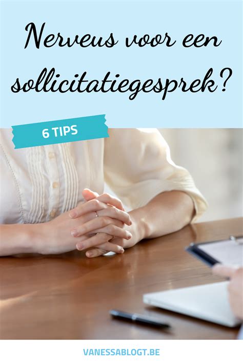 Nerveus Voor Een Sollicitatiegesprek 6 Tips Artofit