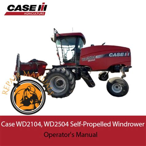 Case Wd2104 Wd2504 Self Propelled Windrower Operators Manual Pdf