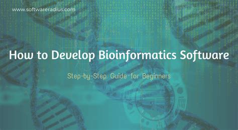 How To Develop Bioinformatics Software 2025 Guide