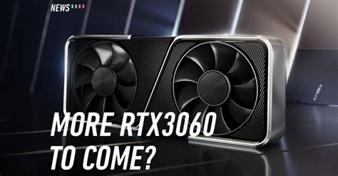 Nvidia Geforce Rtx 3060 To Use Recycled Ga104 Gpu Says Reports