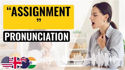👍 How To Pronounce Assignment 🇺🇸 🇬🇧 🇦🇺 🇮🇳 Accents Youtube