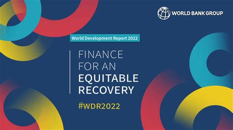 New Flagship Report From The World Bank World Development Report 2022 Finance For An