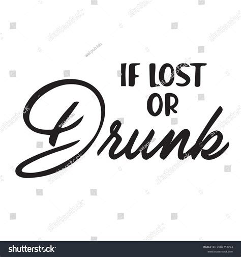 Lost Drunk Background Inspirational Quotes Typography Stock Vector