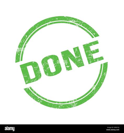 DONE Text Written On Green Grungy Vintage Round Stamp Stock Photo Alamy