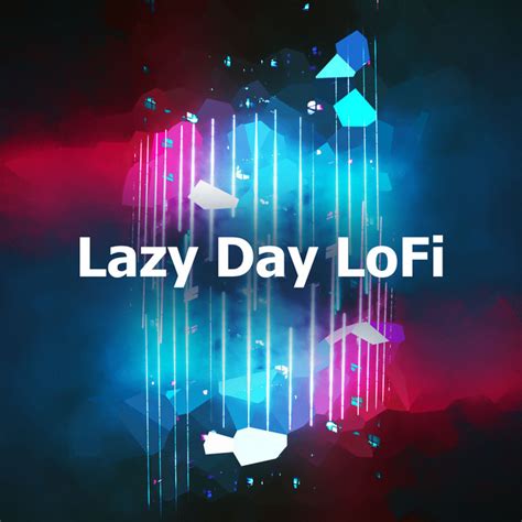 Lazy Day Lofi Album By Simple Lo Fi Spotify