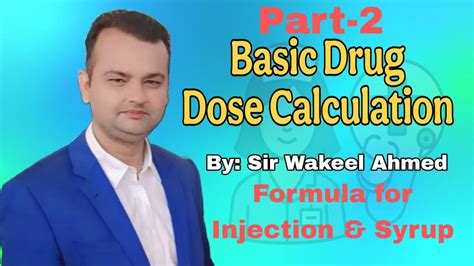 Drug Dose Calculation Formula For Injection And Syrup Youtube