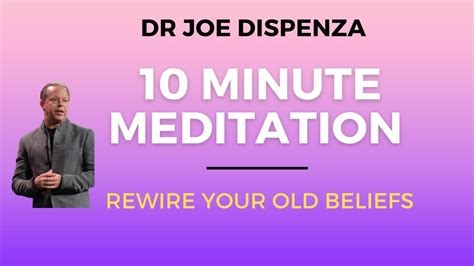 10 Minute Guided Meditation By Dr Joe Dispenza Youtube