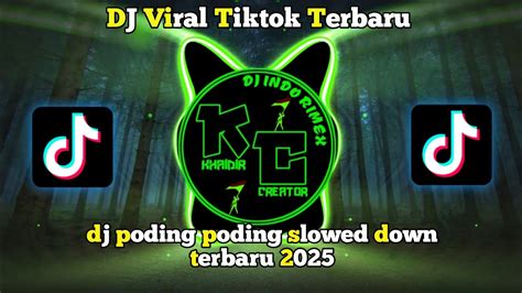 Dj Poding Poding Slow Down Terbaru 2025 Youtube