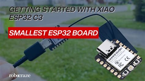 Getting Started With Xiao Esp32 C3 Smallest Esp32 Board Robocraze