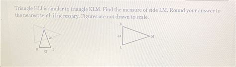 Solved Triangle Hij Is Similar To Triangle Klm ﻿find The