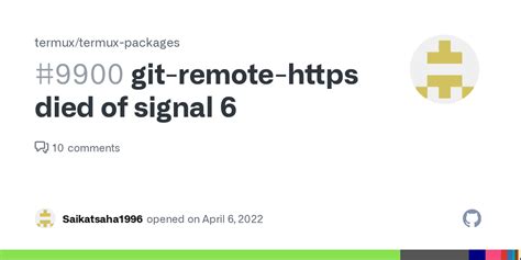 Git Remote Died Of Signal 6 · Issue 9900 · Termuxtermux