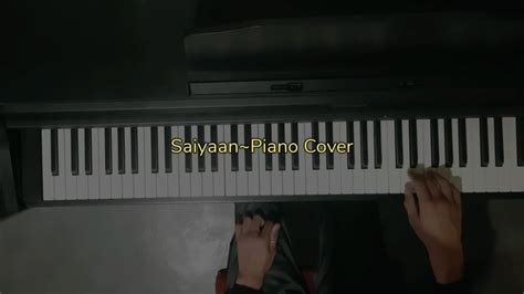 Saiyyan Kailash Kher Piano Cover Abhigyanmusicrai Youtube