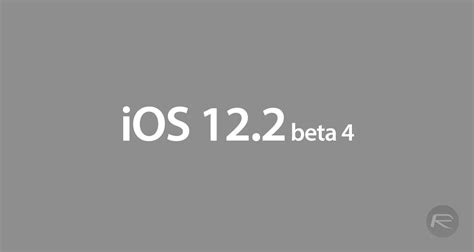 Download Ios 12 2 Beta 4 Ipsw Links Ota Update Released Here Are The Details Redmond Pie