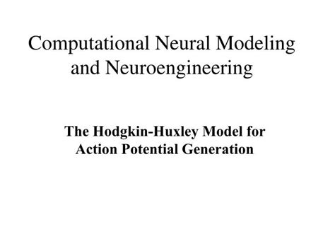 Ppt Computational Neural Modeling And Neuroengineering Powerpoint
