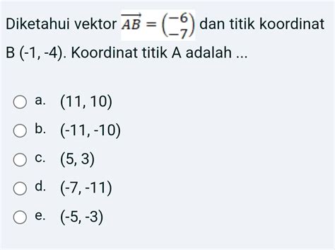 Diketahui Vektor A B 6 7 Dan Titik Koordinat StudyX