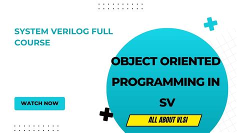 introduction to object oriented programming in system verilog system