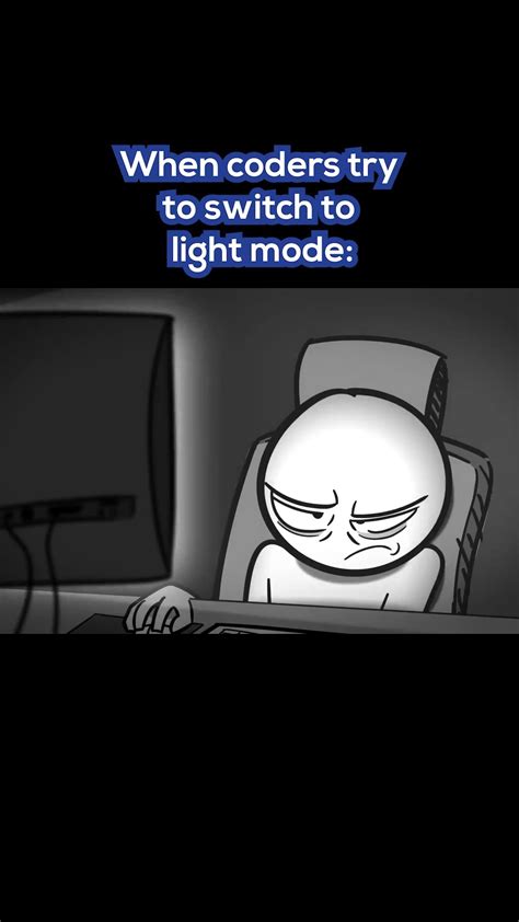 Code Crushers Do Not Switch To Light Mode😂 Follow Us Codinglife