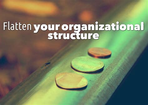 Flattened Management Hierarchies 4 Steps To Flatten Your