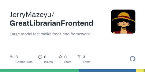 GitHub JerryMazeyu GreatLibrarianFrontend Large Model Test Toolkit