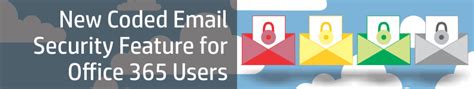 New Coded Email Security Feature For Office Users