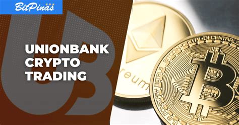 Crypto Licensed UnionBank Pilots Bitcoin Trading Leveraging Metaco BitPinas