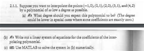 Solved 211 Suppose You Want To Interpolate The Points