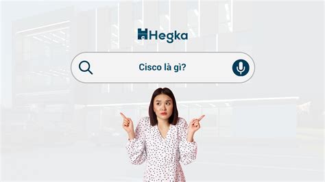 Cisco Là Gì Các Giải Pháp Cisco Thịnh Hành