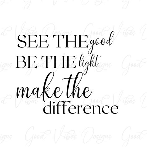 See The Good Be The Light Make The Difference Svg And Png Etsy