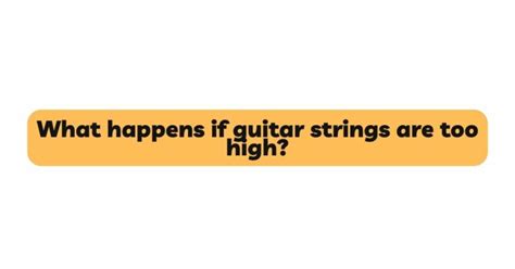 What Happens If Guitar Strings Are Too High All For Turntables