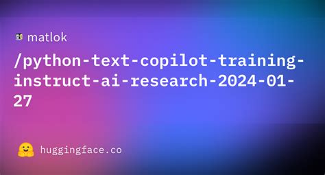 Matlokpython Text Copilot Training Instruct Ai Research 2024 01 27 At Main