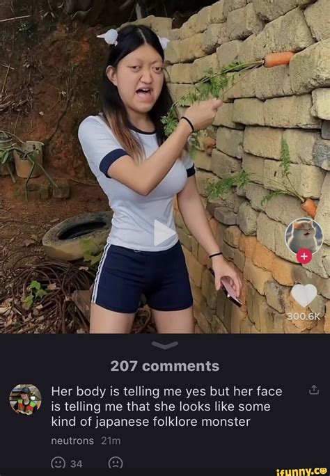 207 Comments Her Body Is Telling Me Yes But Her Face Is Telling Me That