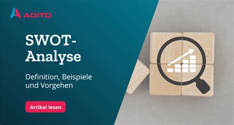 SWOT Analyse Definition Beispiele Vorgehen ADITO
