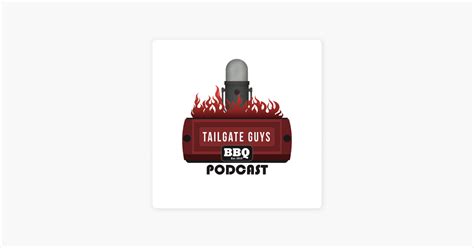 ‎tailgate Guys Bbq Podcast On Apple Podcasts