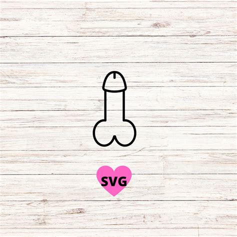 Penis Svg Cricut File Of A Dick For Gag Prank Bachelorette Or Stickers Instant Download File