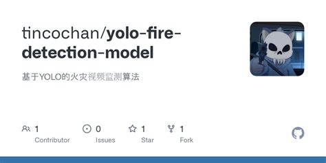 GitHub tincochan yolo fire detection model 基于YOLO的火灾视频监测算法