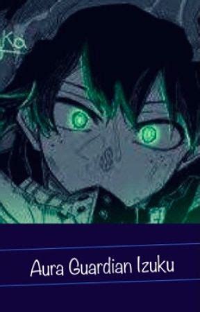 Aura Guardian Izuku Chapter 6 Auras Wattpad