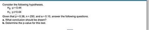 Solved Consider The Following Hypotheses Chegg