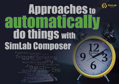 Approaches To Automatically Do Things With SimLab Composer SimLab